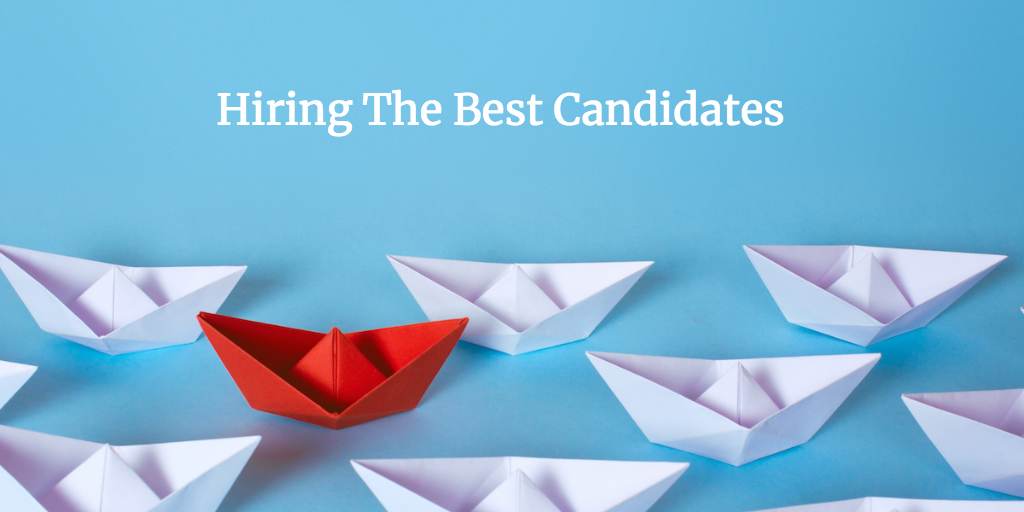 The Ultimate Guide to Hiring The Best Candidates For Your Small ...