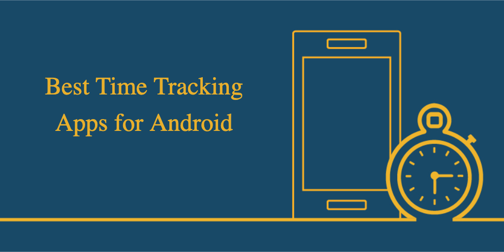 The Best Time Tracking Apps For Android In 2019 EzClocker
